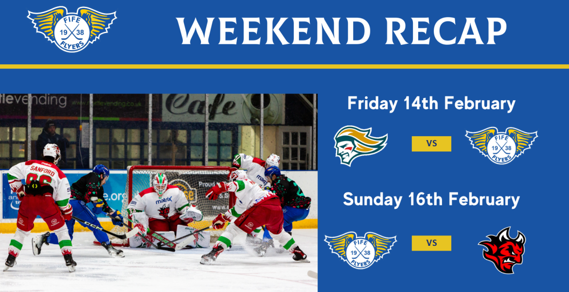 Weekend Recap – Week 24 - Fife Flyers
