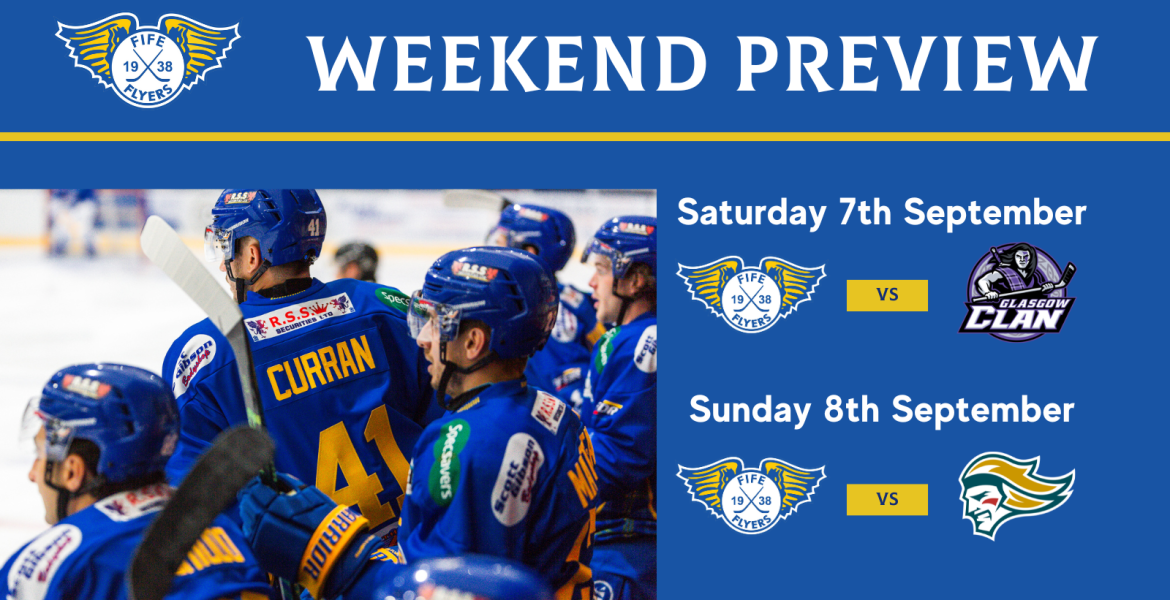 Weekend Preview – Week 1 - Fife Flyers